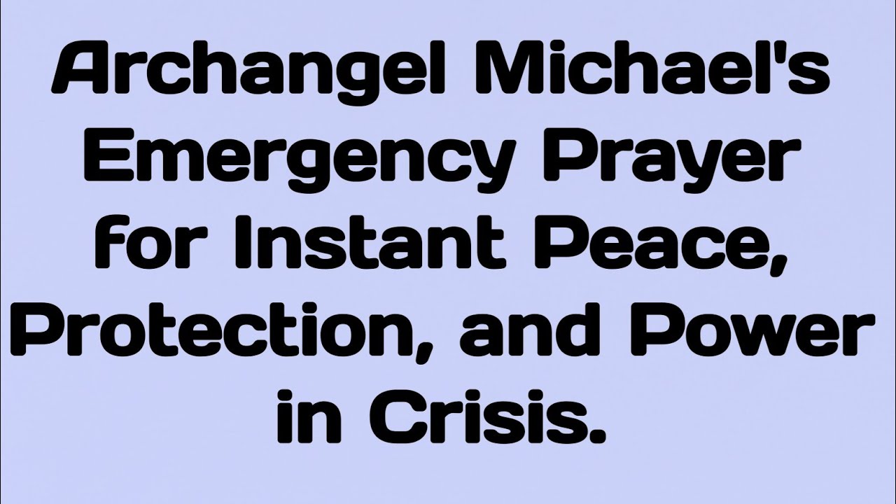 🧾Archangel Michael's Emergency Prayer for Instant Peace, Protection ...