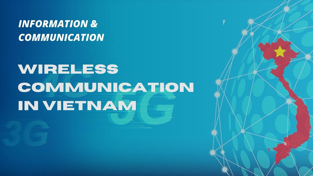 Invest in Vietnam: Information and Communication Industry | WIRELESS ...