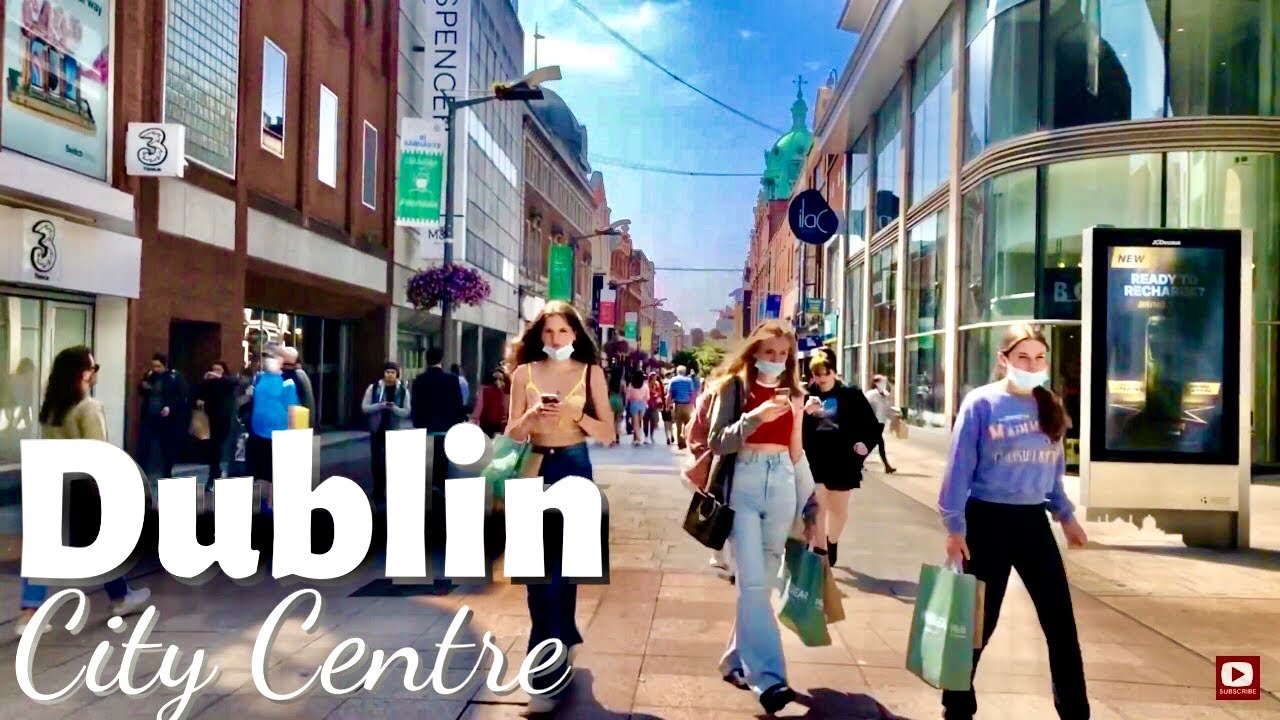 Dublin Tour- July 2021| The most Popular streets of Dublin, Ireland ...