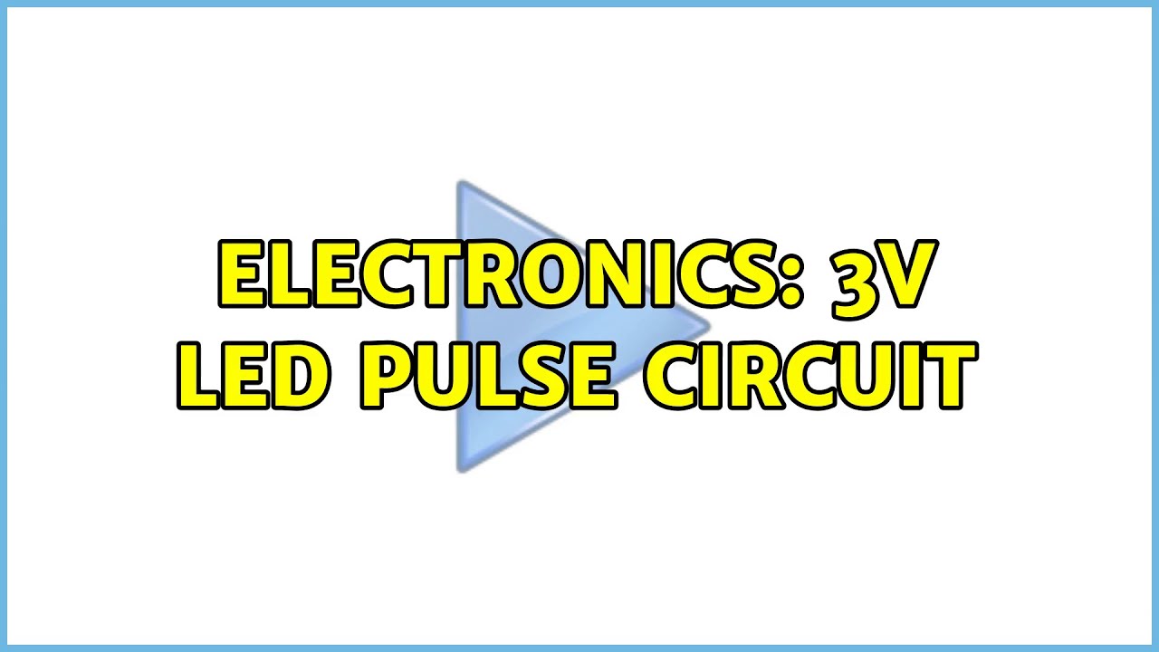 Electronics: 3V LED Pulse Circuit (5 Solutions!!) - YouTube