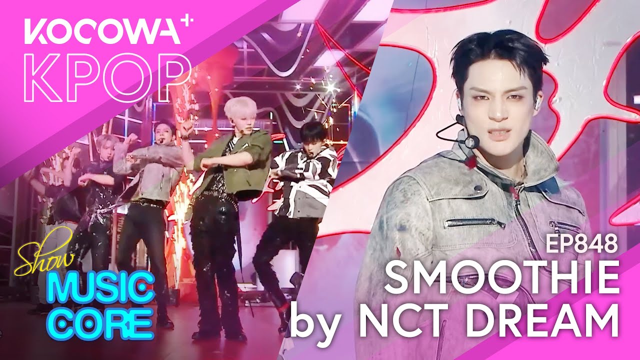 NCT DREAM - Smoothie | Show! Music Core EP848 | KOCOWA+ - YouTube