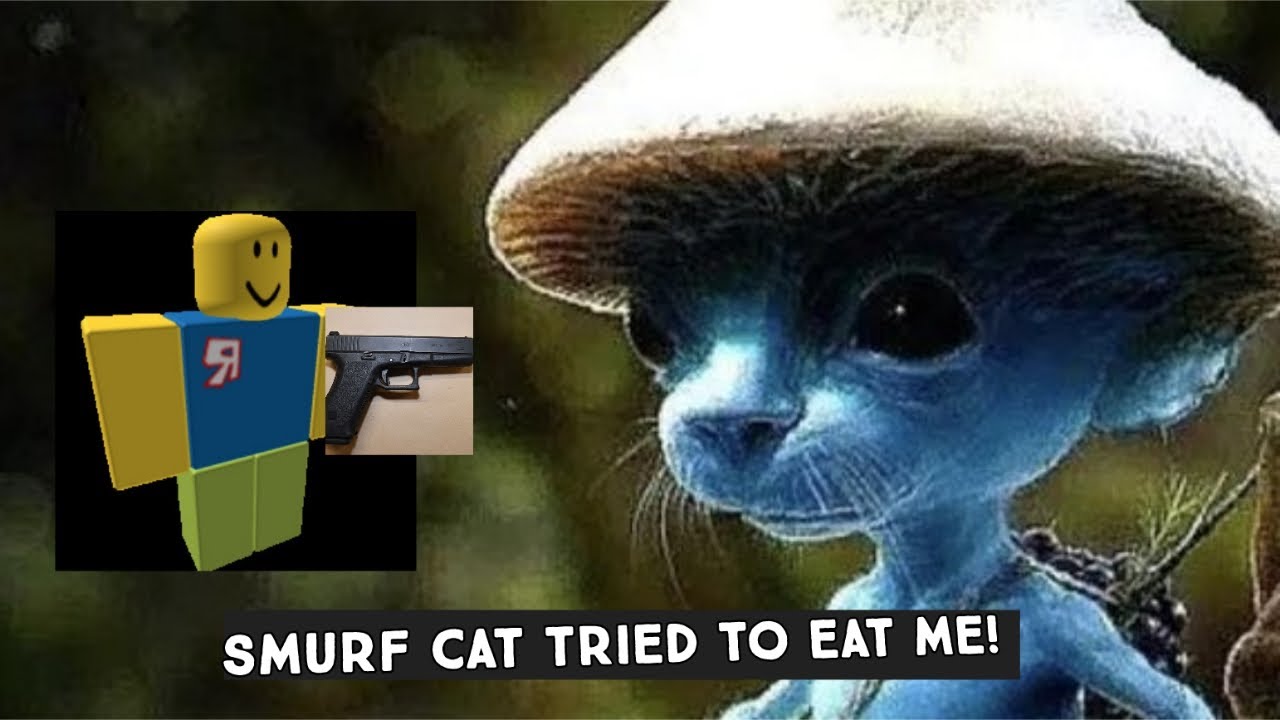 SURVIVE SMURF CAT IN ROBLOX??!??! - YouTube