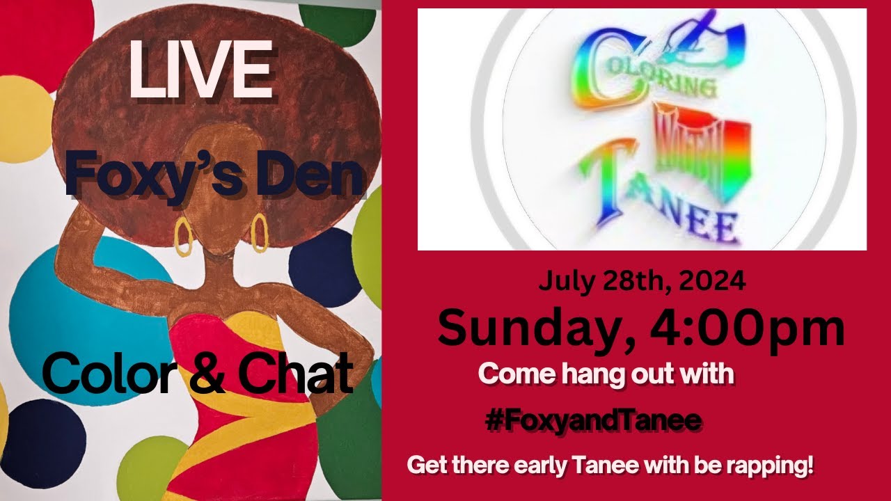 LIVE in FOXY'S DEN: ColoringWithTanee-sl9rv Color & Chat - YouTube