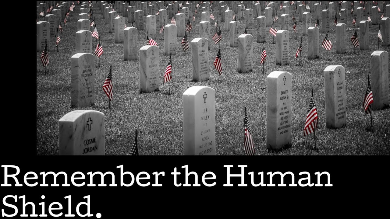 Remember the Human Shield - YouTube
