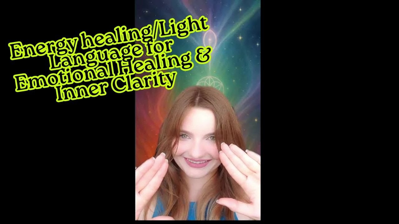 Energy healing/Light Language for Emotional Healing & Clearing ...