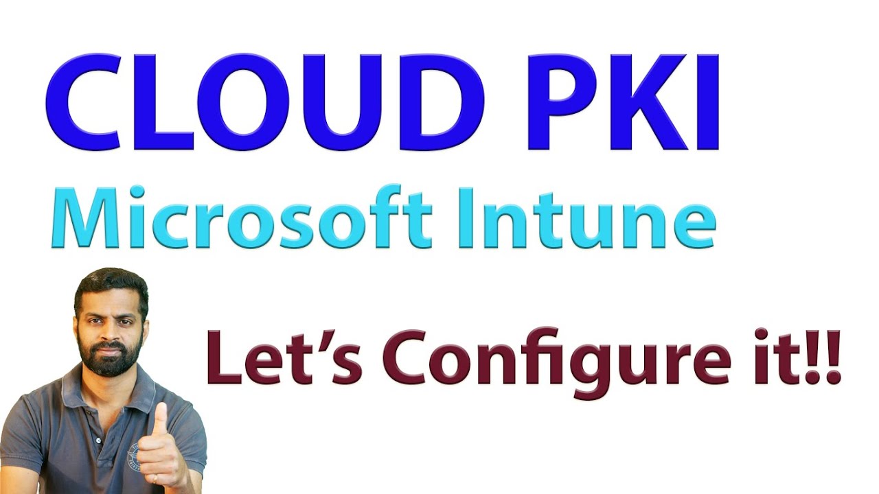 Microsoft Intune Cloud PKI Configuration | Create SCEP & Trusted Certificate Profile | Intune ...