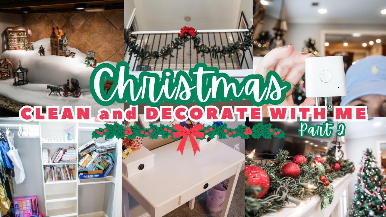 *NEW* CLEAN, DECLUTTER, AND DECORATE WITH ME | CHRISTMAS CLEAN AND ...