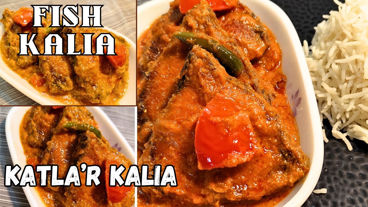 Macher Kalia / Katla Kalia / Special occasion Bengali Fish Curry ...