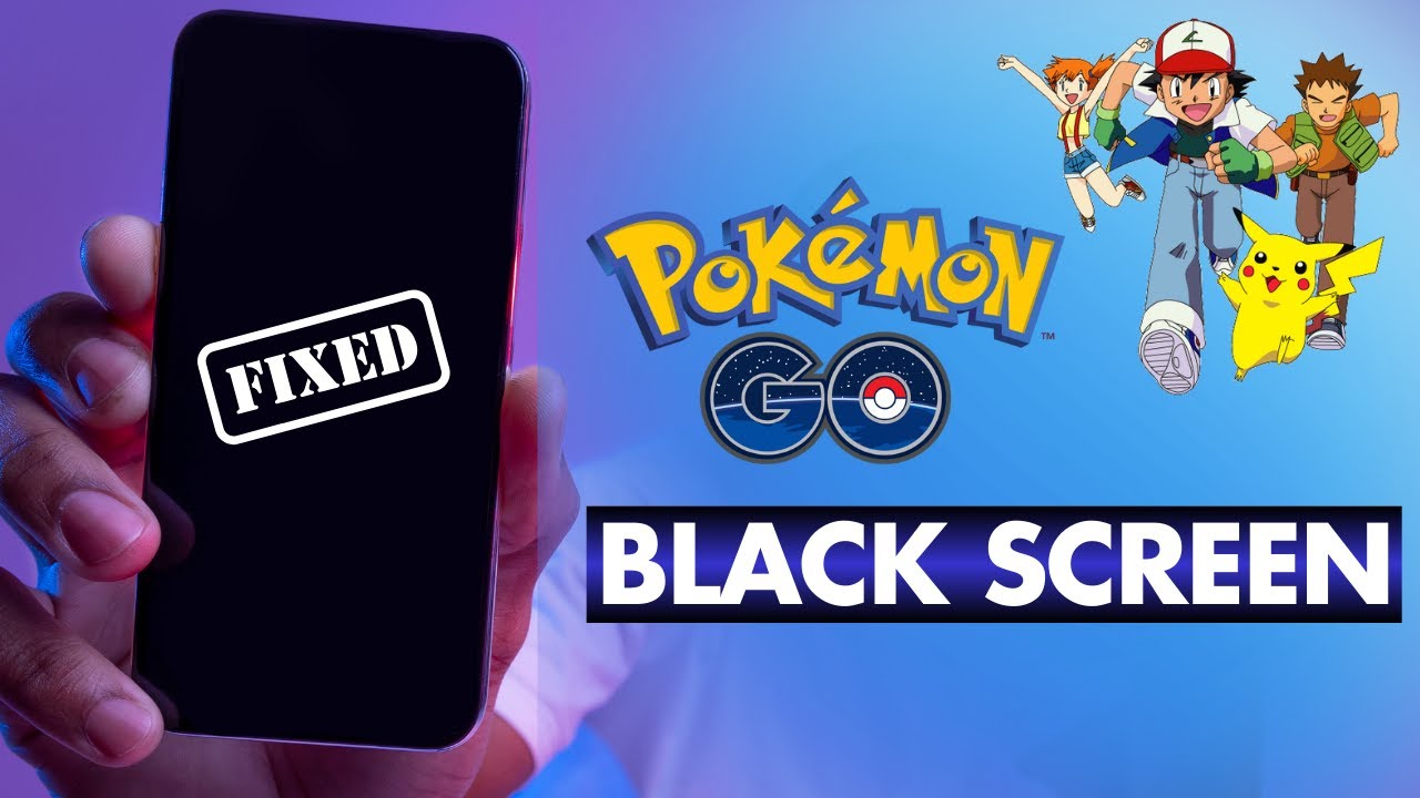 How to Fix Black Screen Problem on Pokémon Go | Pokémon Go Black Screen ...