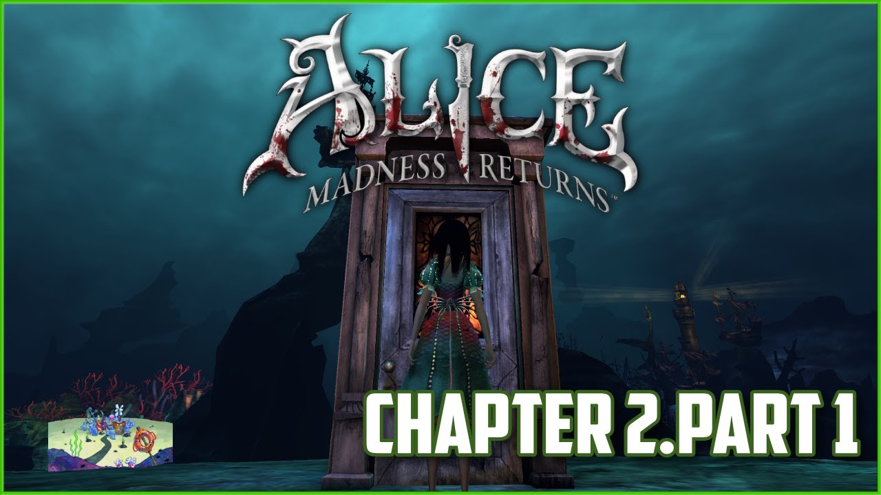 Alice Madness Returns Chapter 2: Deluded Depths - Part 1 - YouTube