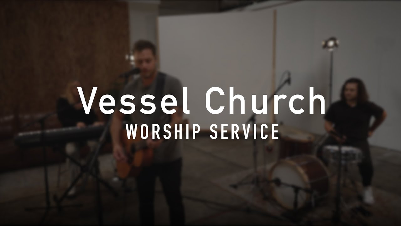 WLS - Worship Experience (Vessel Church) - YouTube