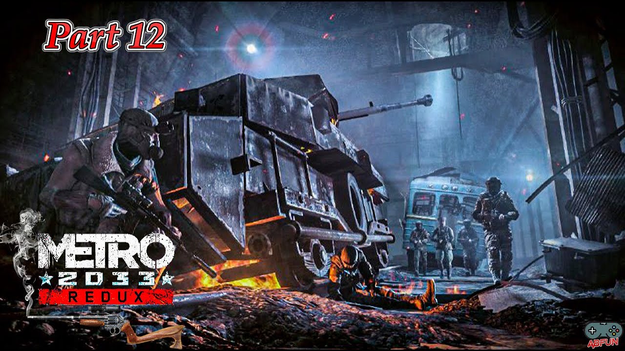 Metro 2033 Redux Part 12 First Playthrough Walkthrough No Commentary ...