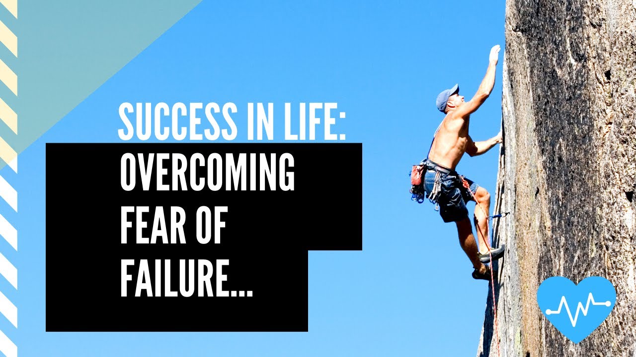 Overcoming Fear Of Failure - Motivation Video For Life Success - YouTube