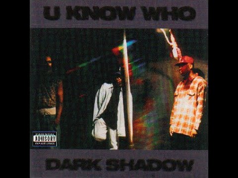 U Know Who ‎- Dark Shadow (1994) [FULL ALBUM] (FLAC) [GANGSTA RAP / G ...