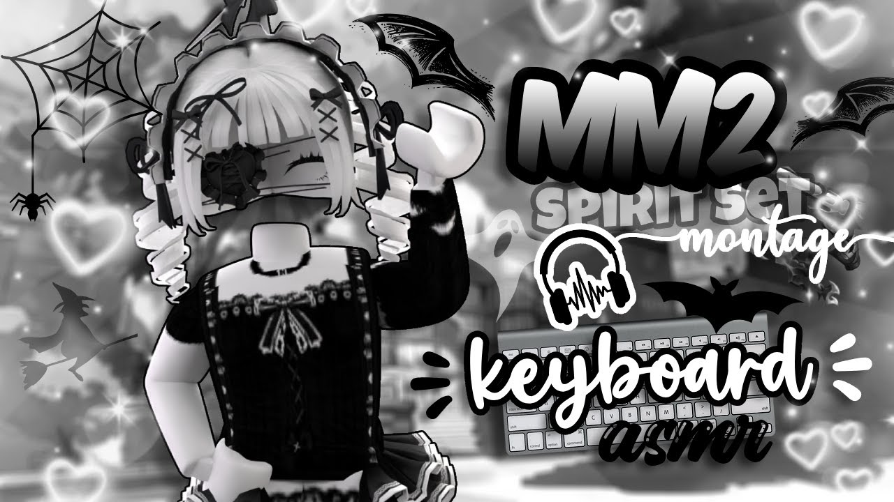 ˗ˏˋ MM2 Spirit set montage + Keyboard ASMR ! .* ˊˎ- !Roblox Murder ...
