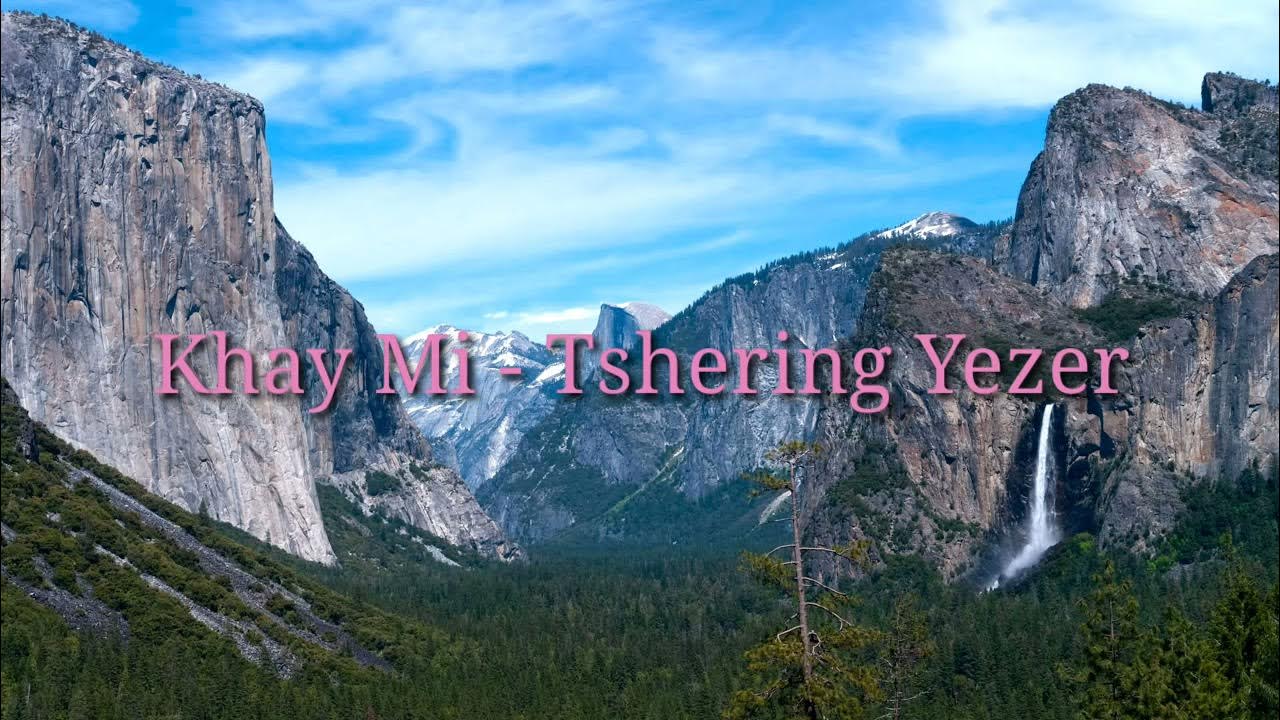 Khay Mi - Tshering Yezer - YouTube