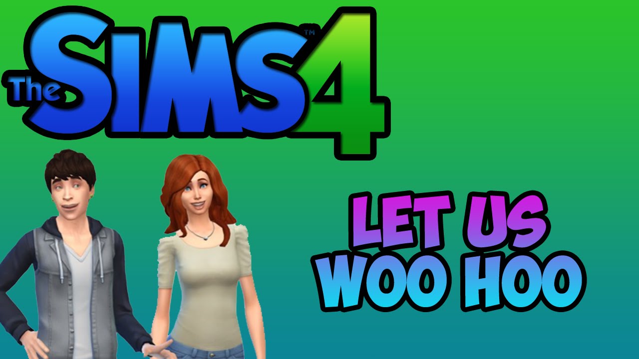 The Sims 4 | Let Us Woo - Hoo | Episode 06 - YouTube