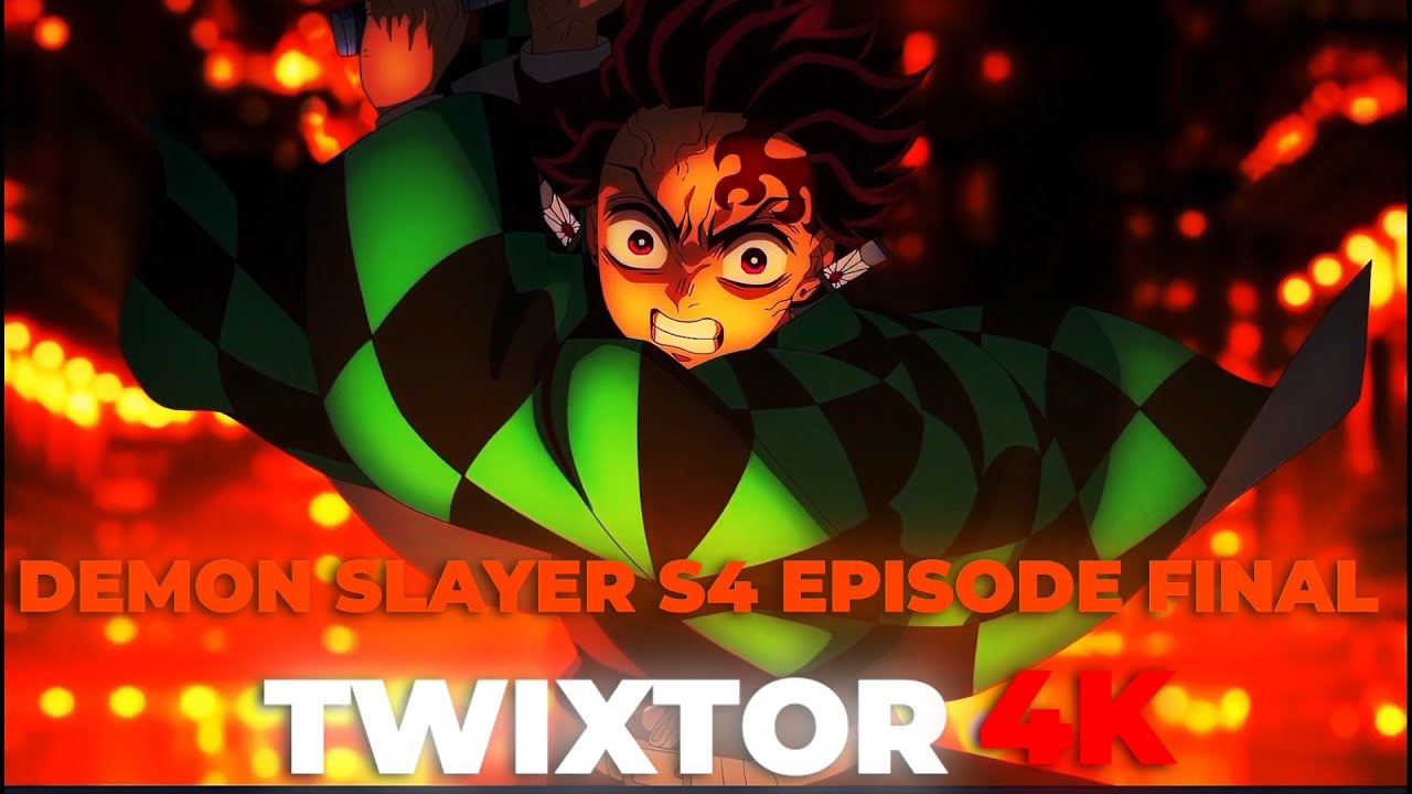 Demon Slayer S4 Episode Final Twixtor 4K + No CC + No Warp + 60fps ...