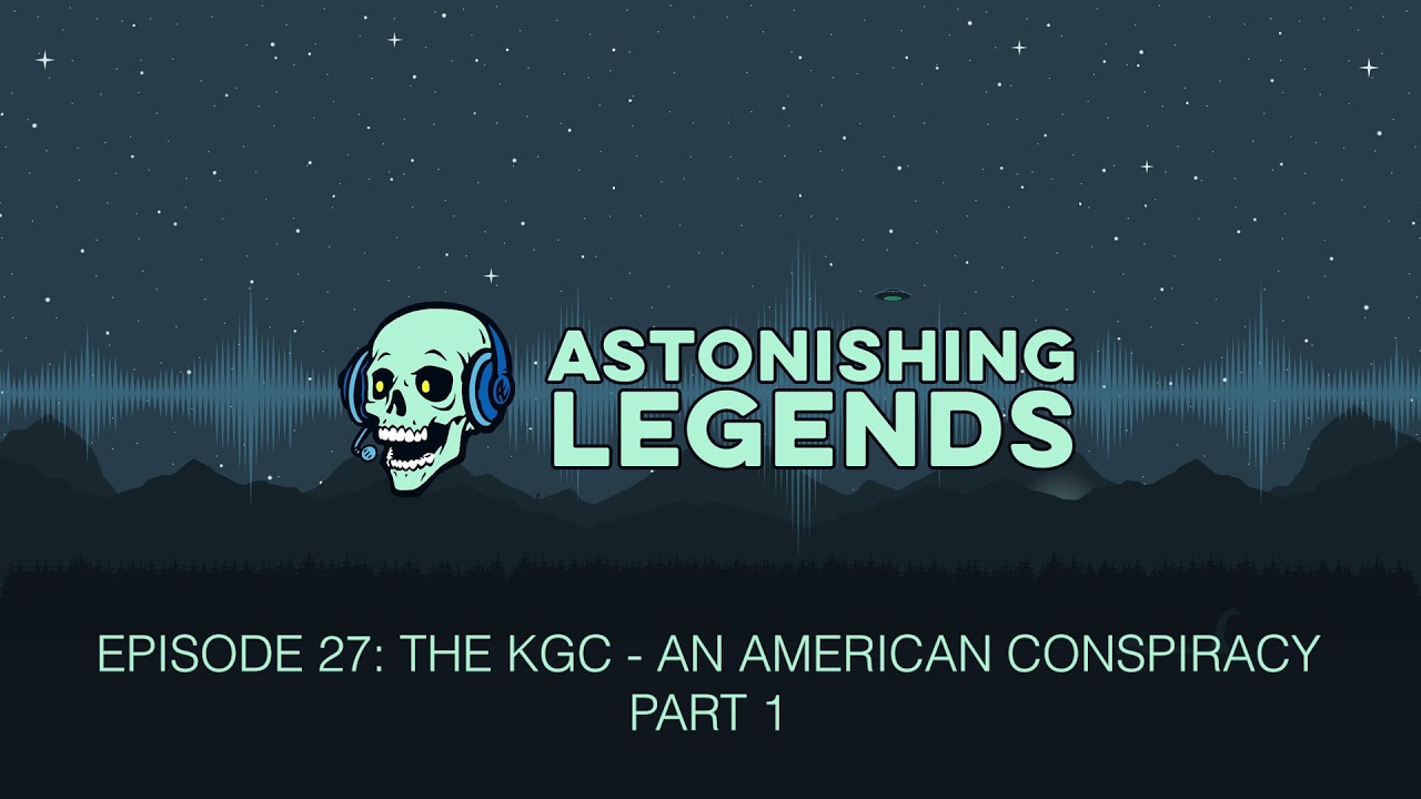 Episode 27 The KGC An American Conspiracy Part 1 - YouTube