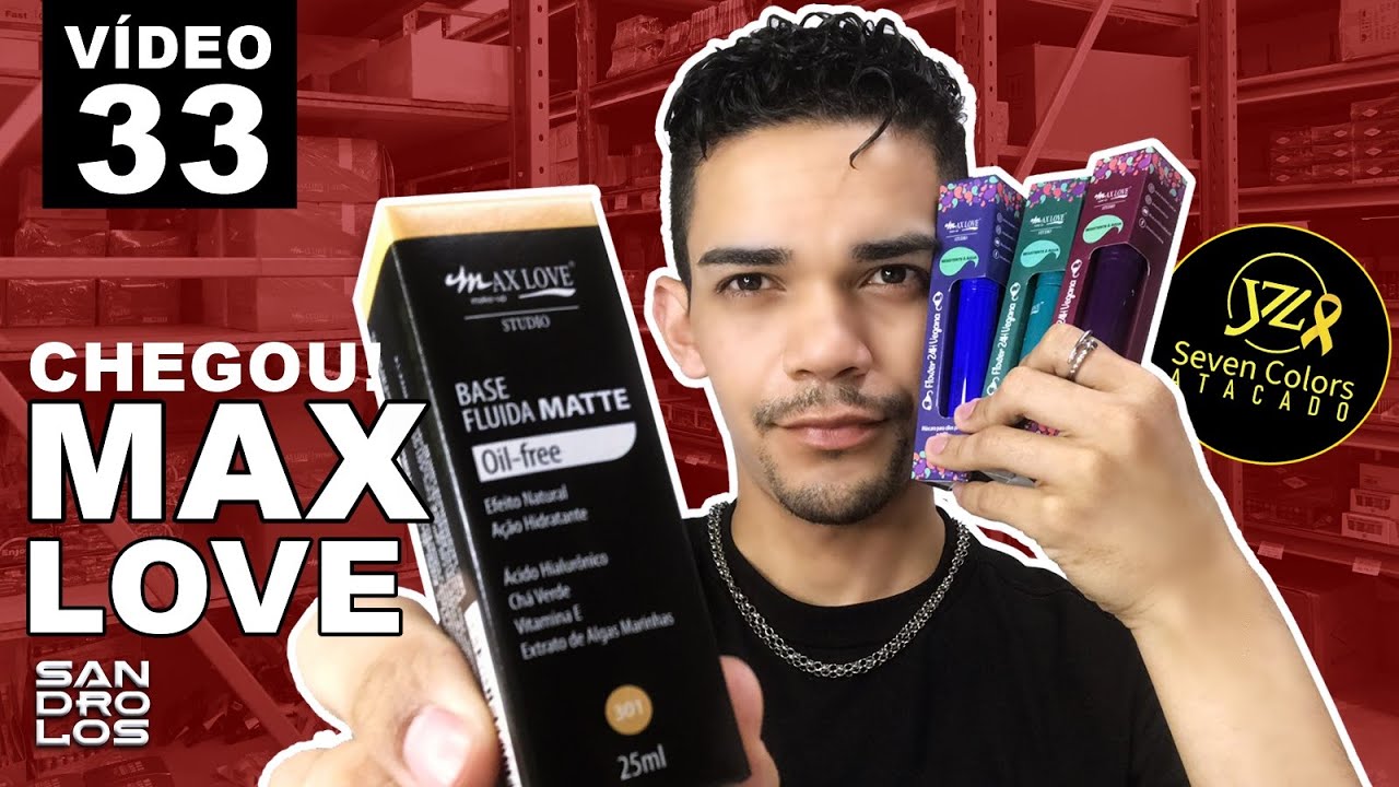 25 De Março - Chegou Max Love na Distribuidora Seven Colors - Sandrolos ...