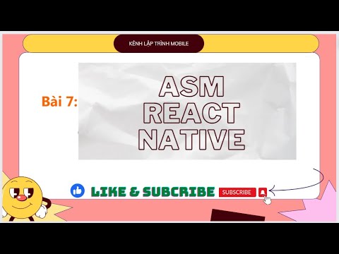 HƯỚNG DẪN - DEMO REACT NATIVE FULL ASM LẬP TRÌNH ĐA NỀN TẢNG - YouTube