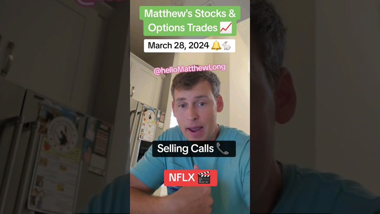 Matthew's Stocks & Options Trades - March 28, 2024. Selling Calls ...