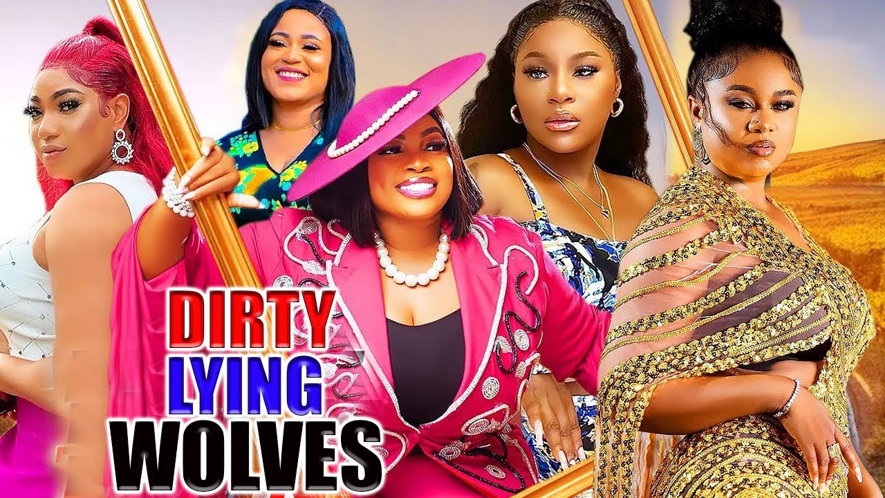 DIRTY LYING WOLVES (FULL MOVIE)- WATCH DESTINY ETIKO, UJU OKOLI & GEORGINA IBEH 2024 NOLLYWOOD ...