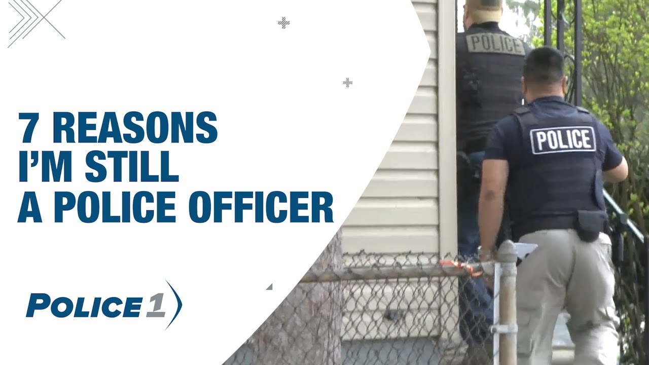 7 reasons I’m still a police officer - YouTube