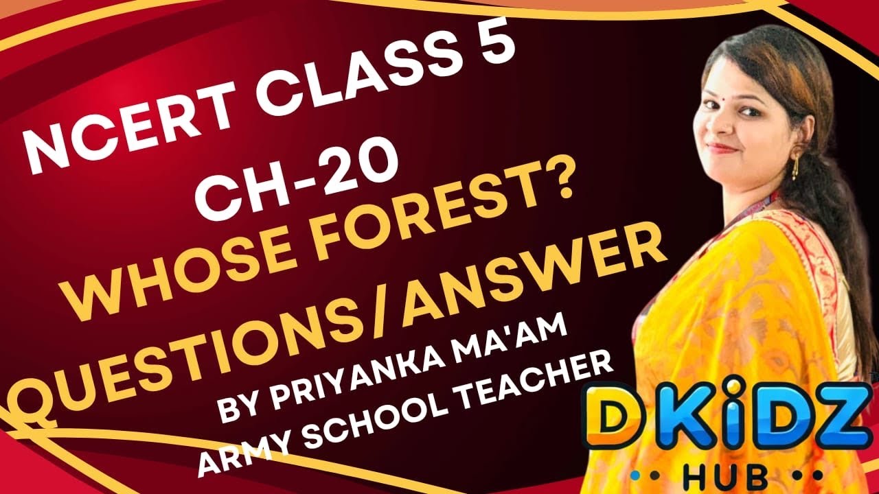 NCERT class 5 |Whose Forest? NCERT Class 5 Chapter 20 Explained ...