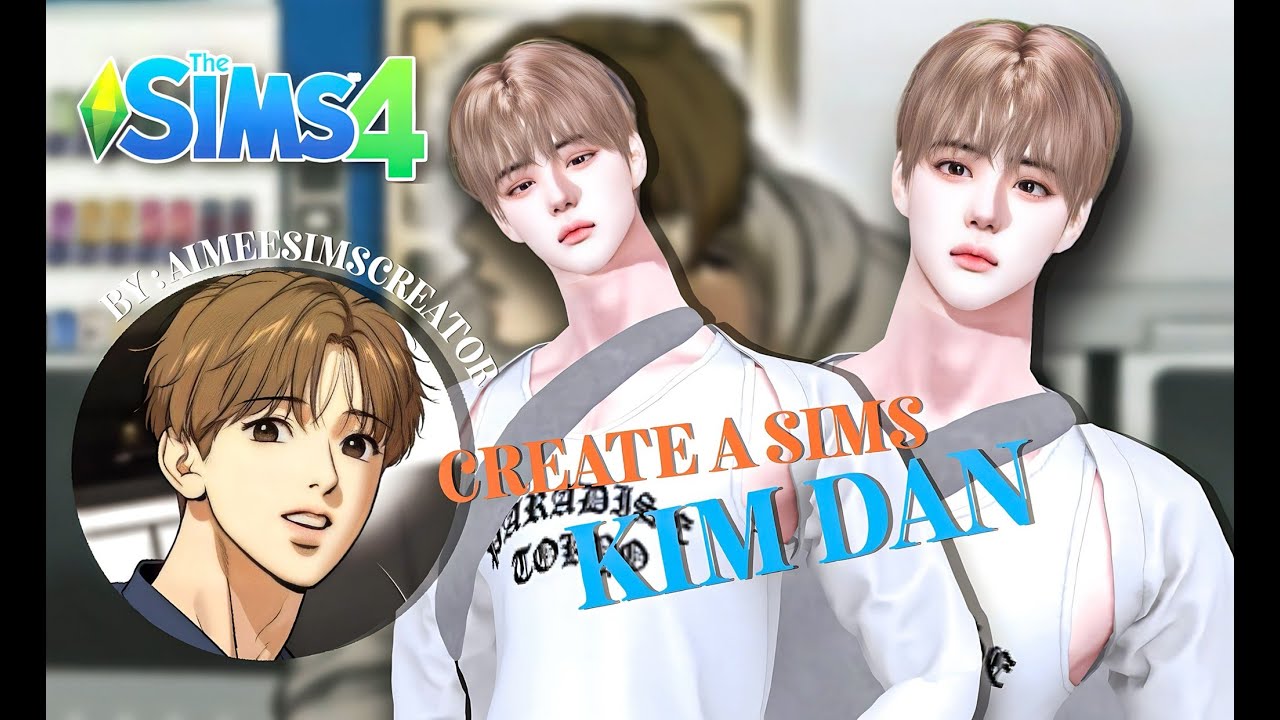 💖THESIMS4 " Create a sims anime KIM DAN💖 (Manhwa)💖by.aimeesimscreator ...