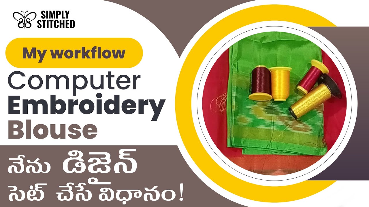 "How to Set Up Computerized Embroidery for Blouse Design | Step-by-Step ...