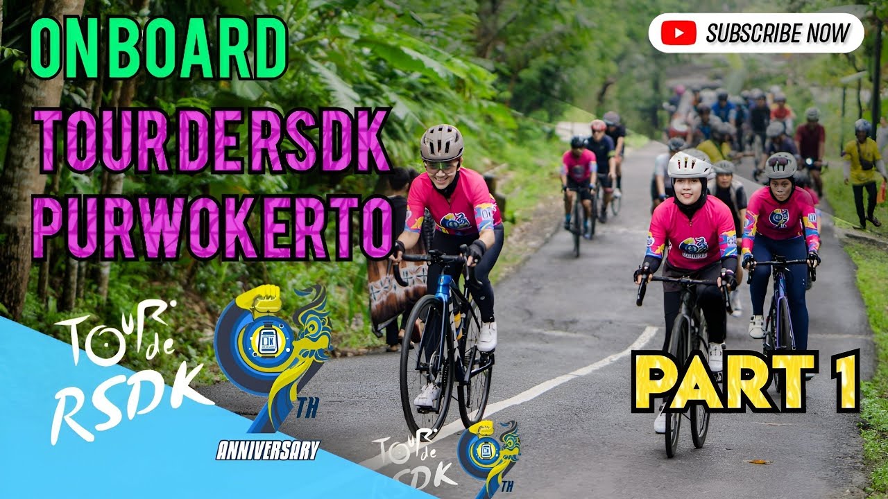 On Board TOUR DE RSDK PURWOKERTO 2023 | UlangTahun Ke 9 [ Part 1] - YouTube