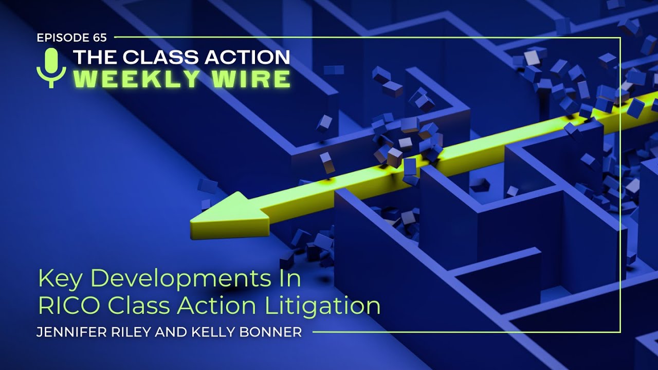 Episode 65: Key Developments In RICO Class Action Litigation - YouTube