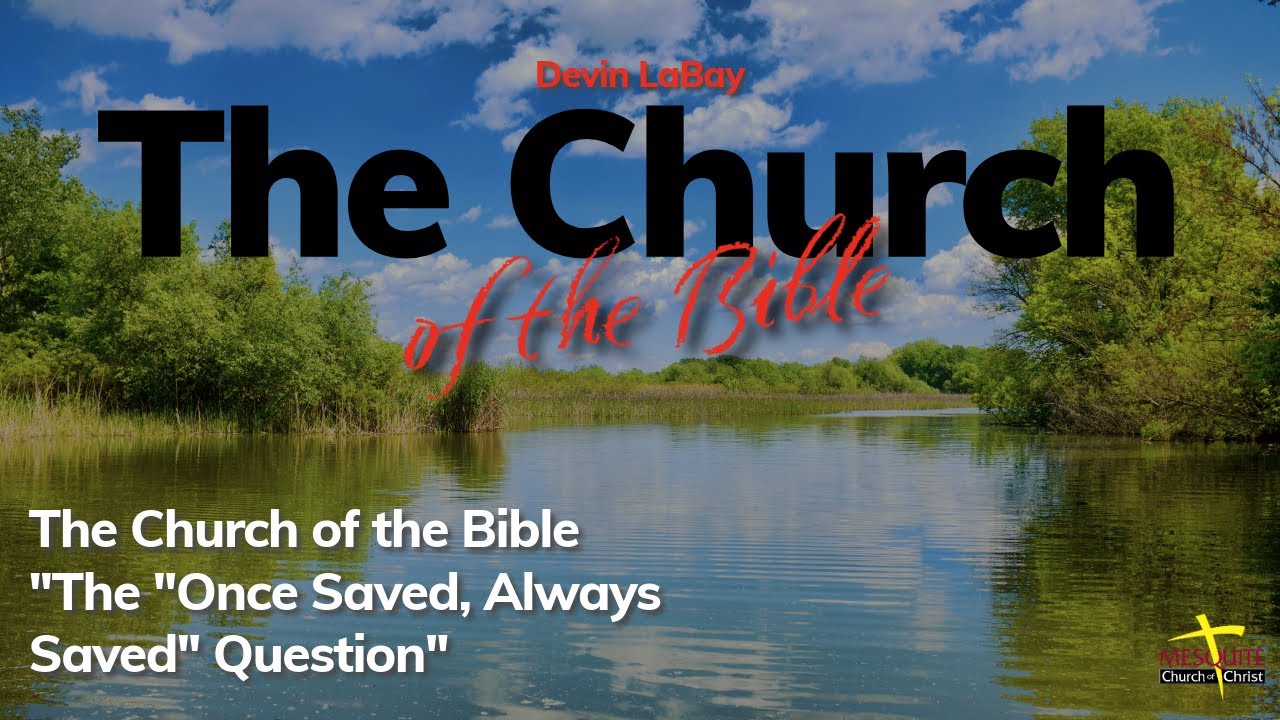 Devin LaBay's - The Church of The Bible: The "Once Saved, Always Saved ...