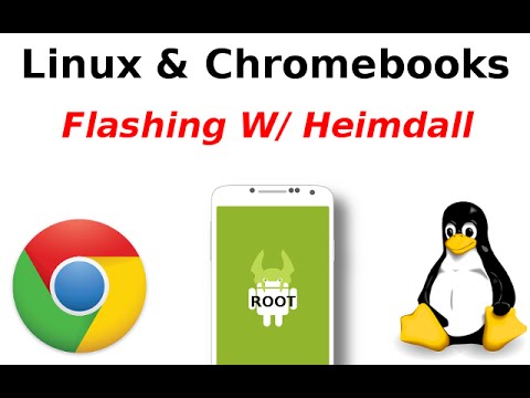 Linux & Chromebooks: Flashing Files With Heimdall (For Rooting Android Samsung Devices) - YouTube