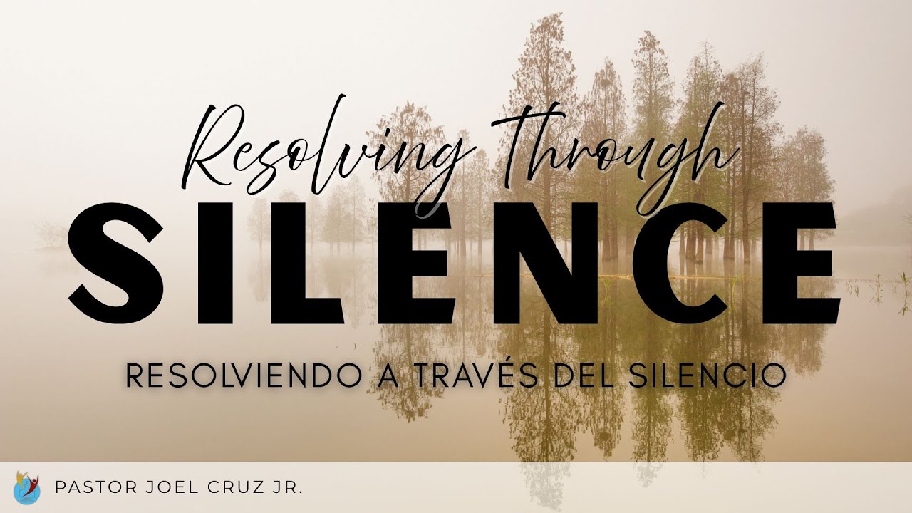 Resolving Through Silence | Resolviendo a través del Silencio - YouTube