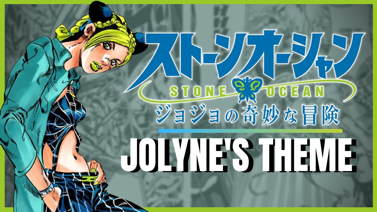 Jolyne's Theme ~ JoJo's Bizarre Adventure: Stone Ocean OST (Fan-Made ...