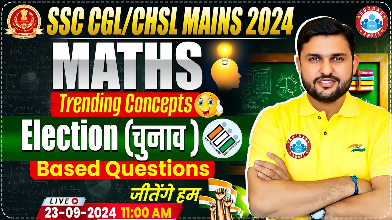 SSC CGL & CHSL Mains 2024: Election Based Questions | Maths For SSC CGL ...