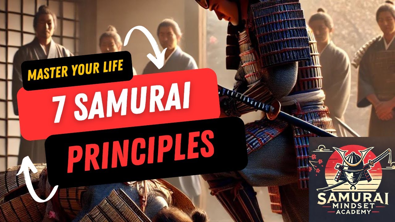Master Your Life with Samurai Wisdom: 7 Principles for Success - YouTube