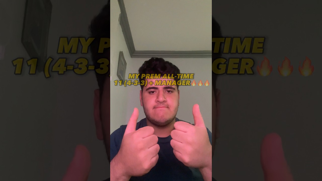 My Prem All-Time 11 + Manager #football #footballshorts #alltime11 # ...