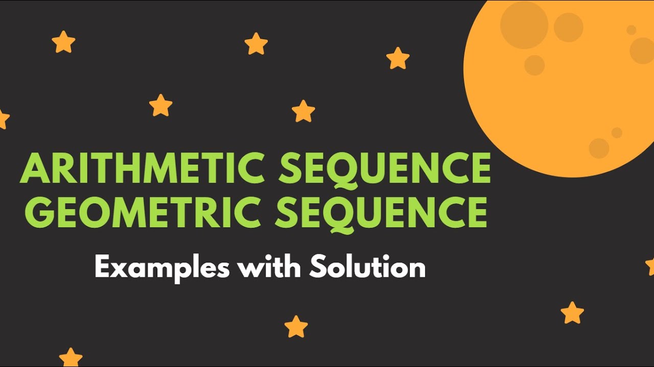 MAT112 & MAT402: Examples with Solution (Arithmetic & Geometric Sequence) - YouTube