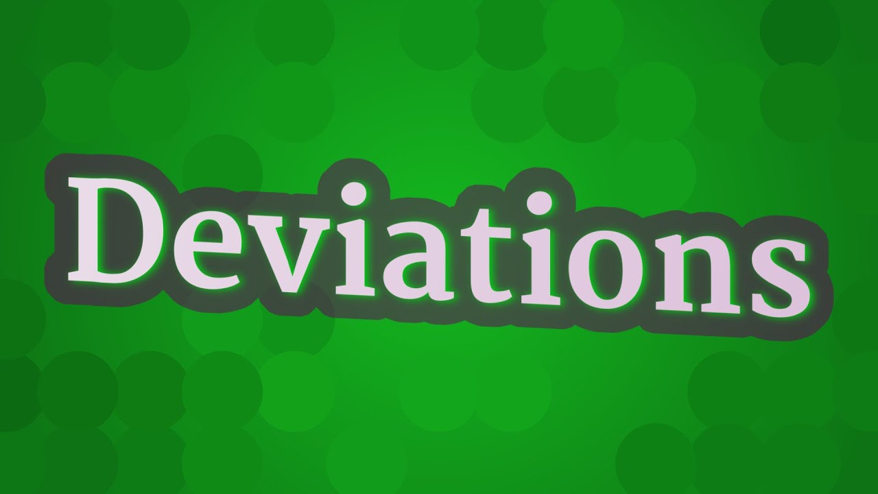 DEVIATIONS pronunciation • How to pronounce DEVIATIONS - YouTube