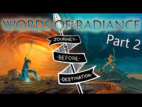 A Conversation on "Words of Radiance" (Part 2 of 2) | Journey Before ...