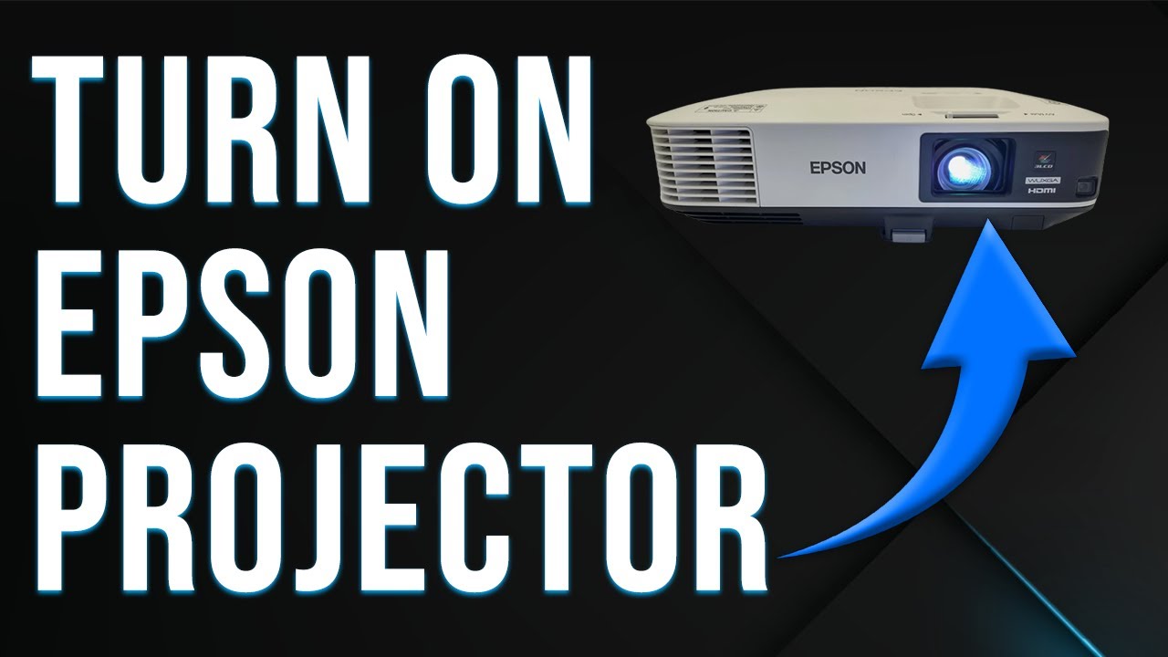 How To Turn On Epson Projector (How To Setup And Use Epson Projector ...
