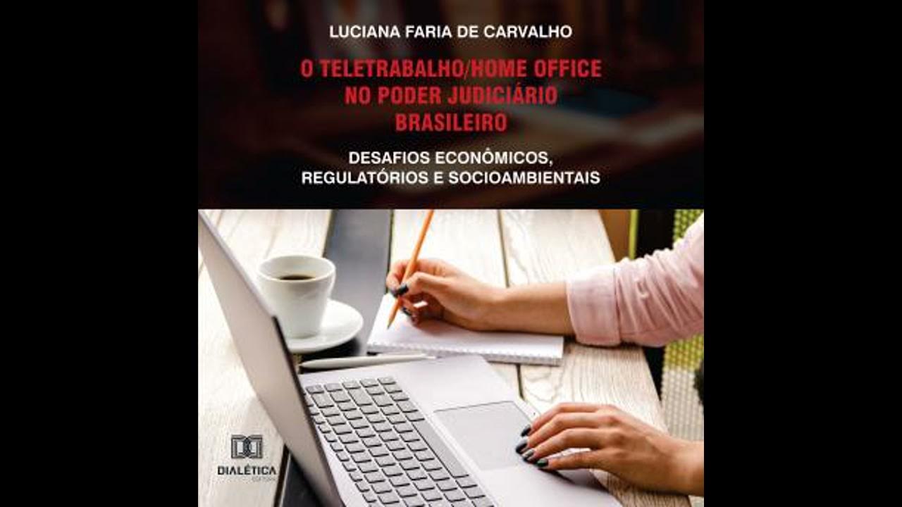 [Portuguese] - O teletrabalho/home office no Poder Judiciário brasileiro: desafios econômicos ...
