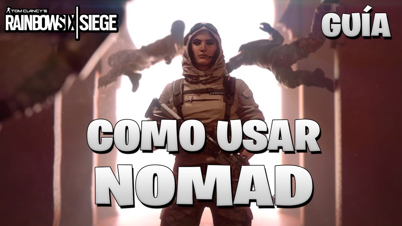 Como USAR a NOMAD | GUIA NOMAD | Rainbow Six Siege - YouTube