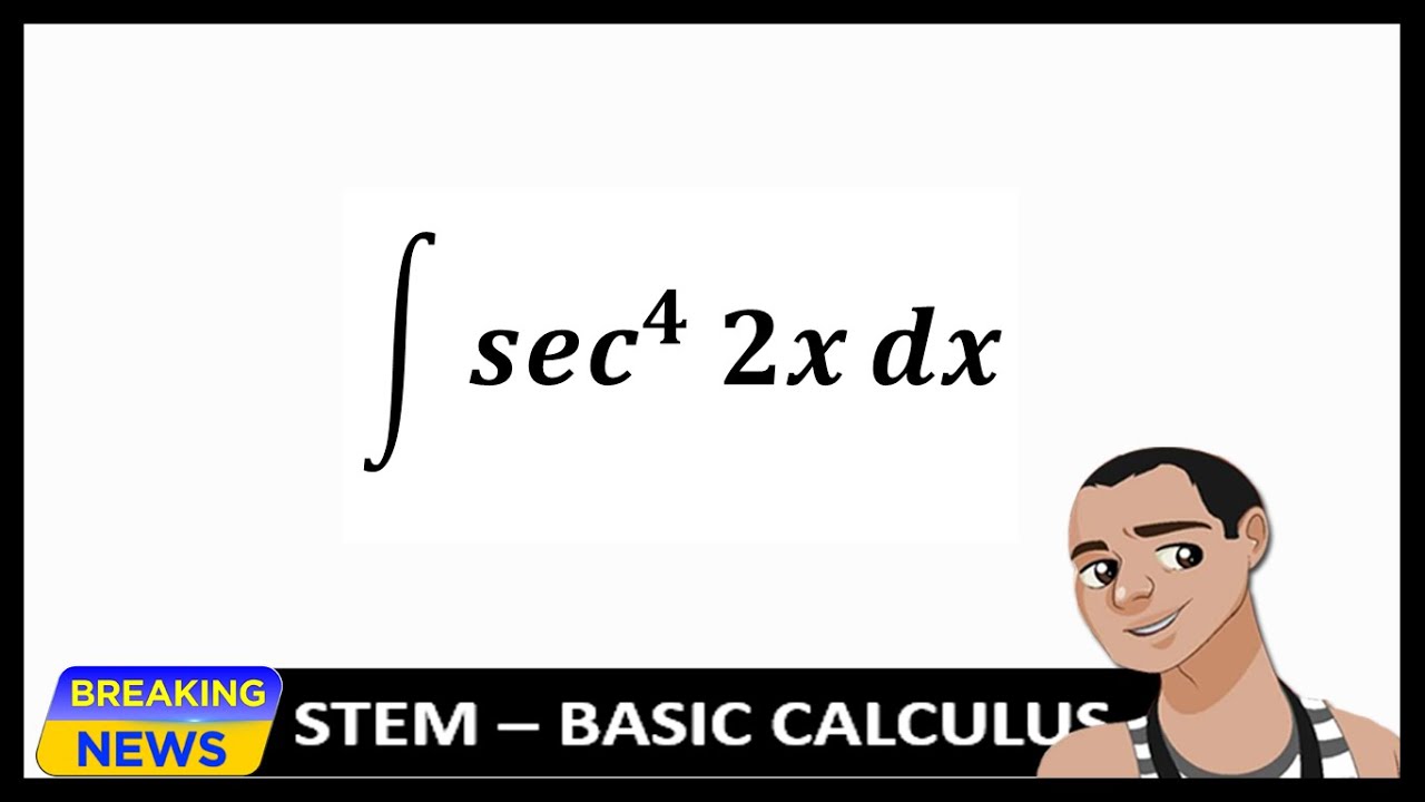 INTEGRAL OF Sec 4 2x Dx YouTube