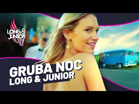LONG & JUNIOR - Gruba Noc - Official Video Clip