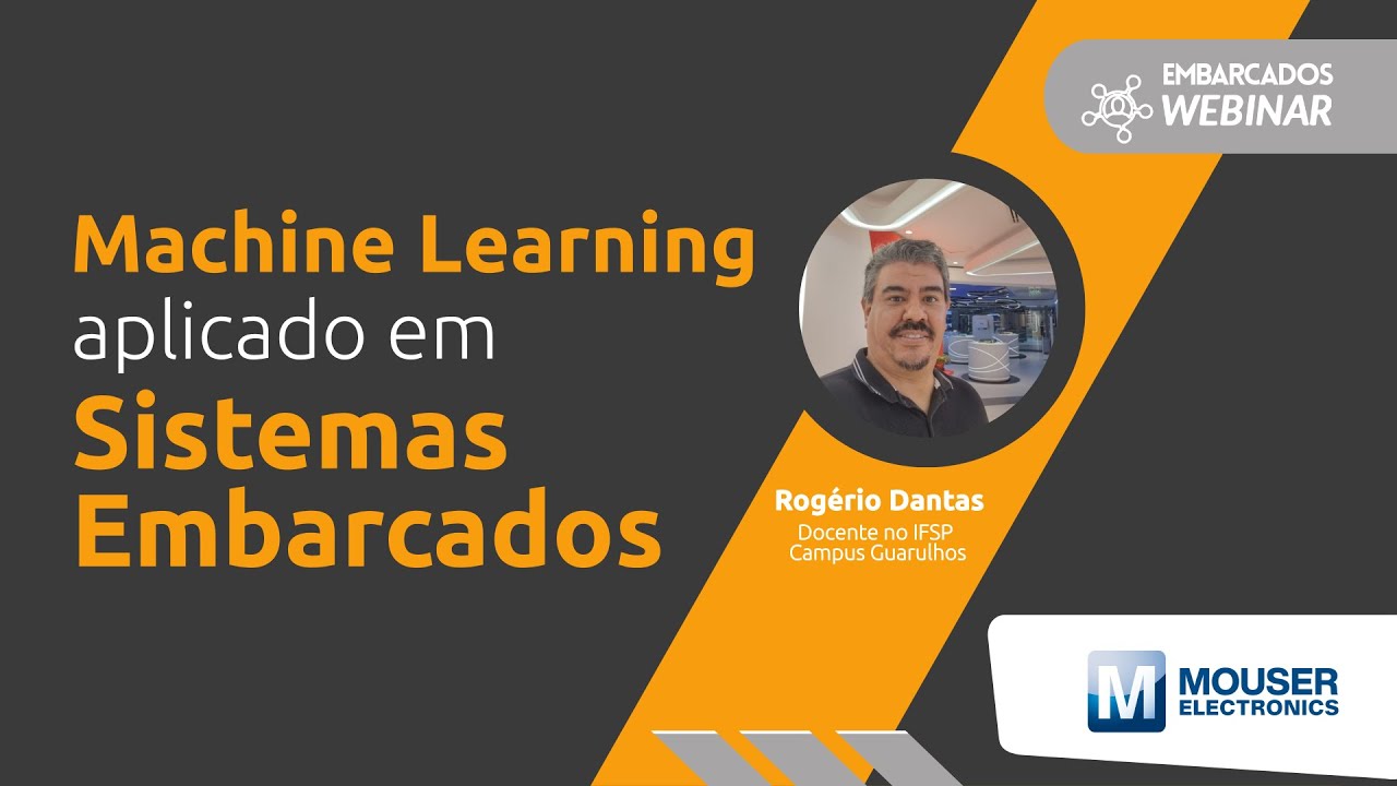 Webinar: Machine Learning aplicado em Sistemas Embarcados - YouTube