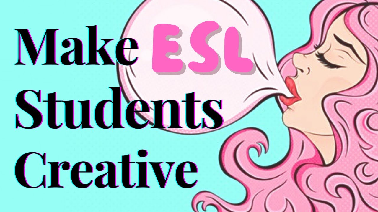 Get your ESL students REALLY TALKING with awesome creative exercises+ ...
